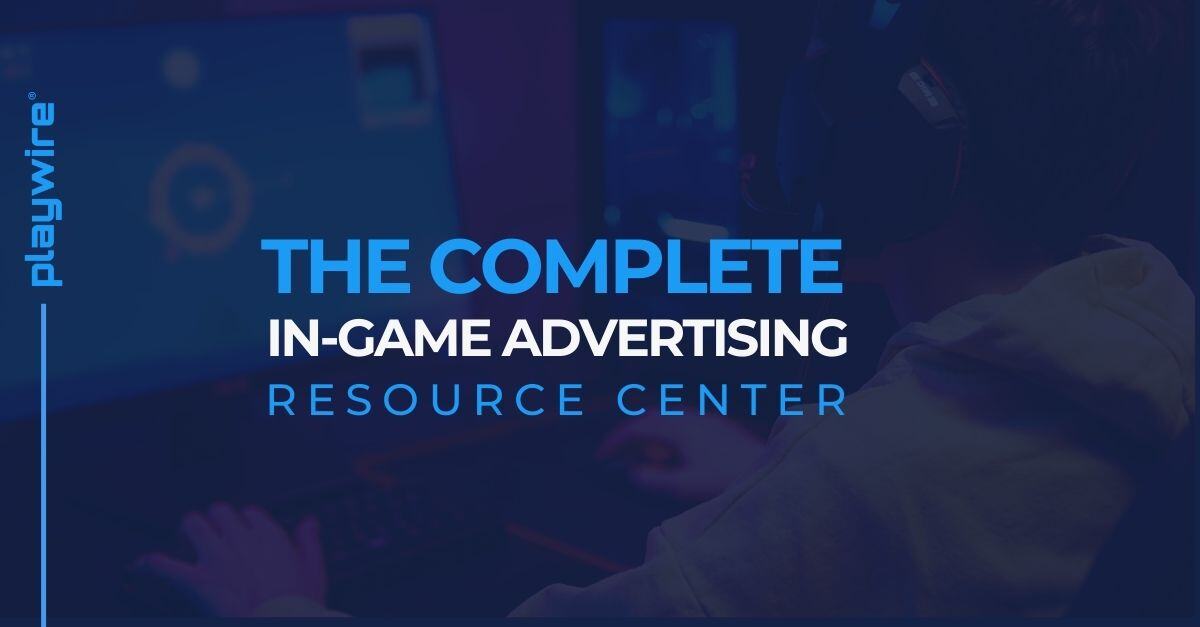 In Game Advertising Resource Center | Playwire